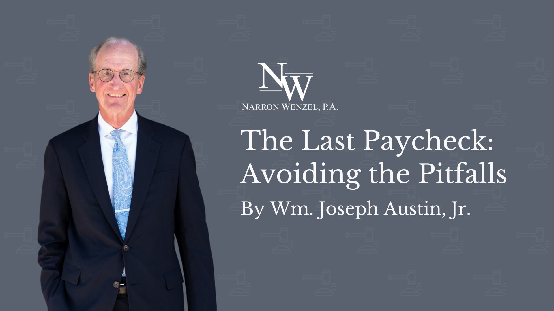 The Last Paycheck: Avoiding the Pitfalls - Narron Wenzel, P.A.