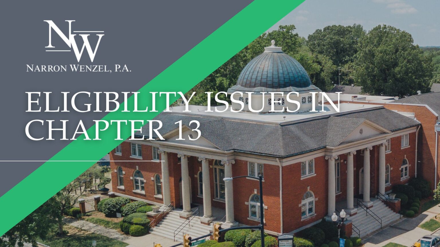 Eligibility Issues in Chapter 13 - Narron Wenzel, P.A.
