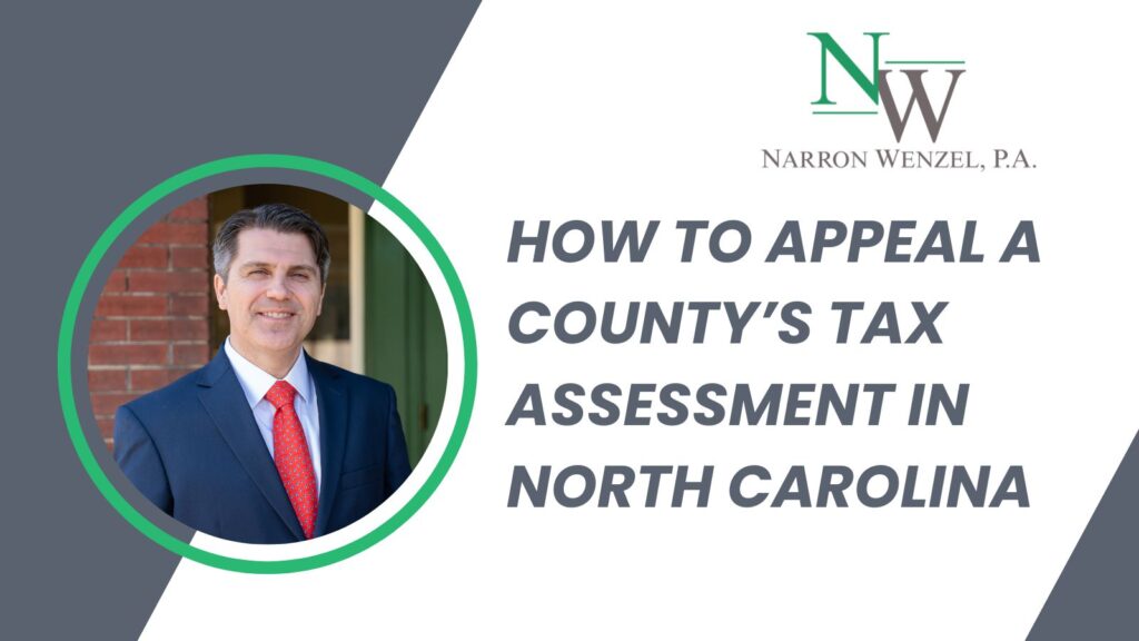 How to Appeal a County’s Tax Assessment in North Carolina - Narron ...